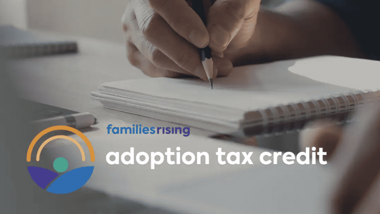 Adoption Tax Credit refundability - What you should know - Families Rising